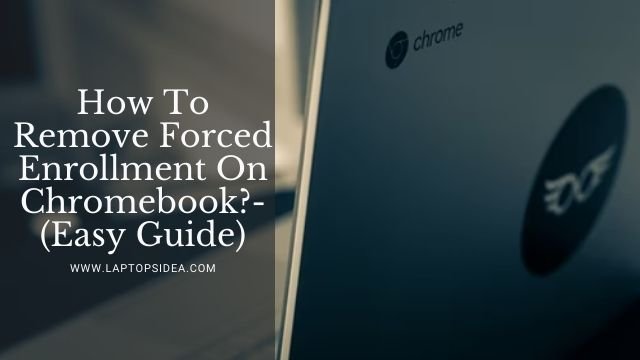 How To Remove Forced Enrollment On Chromebook Easy Guide how-to-remove-forced-enrollment-on-chromebook-easy-guide